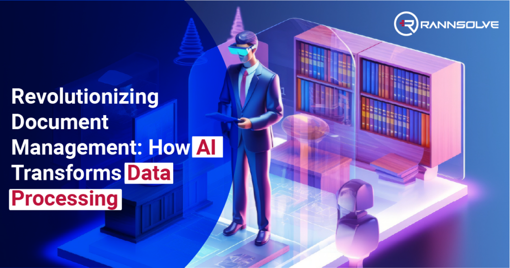 Revolutionizing Document Management: How AI Transforms Data Processing